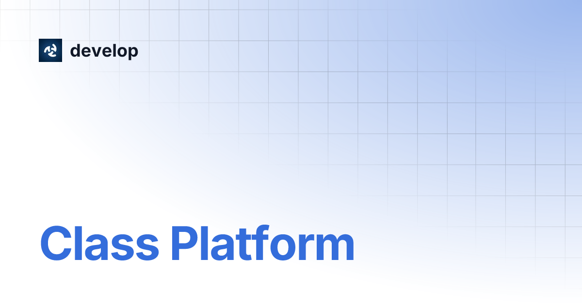 Class Platform | develop